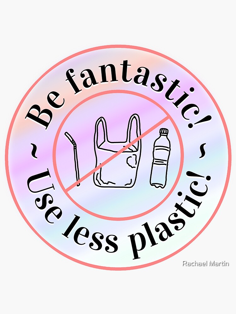 "Use Less Plastic" Sticker for Sale by rachael-martin | Redbubble
