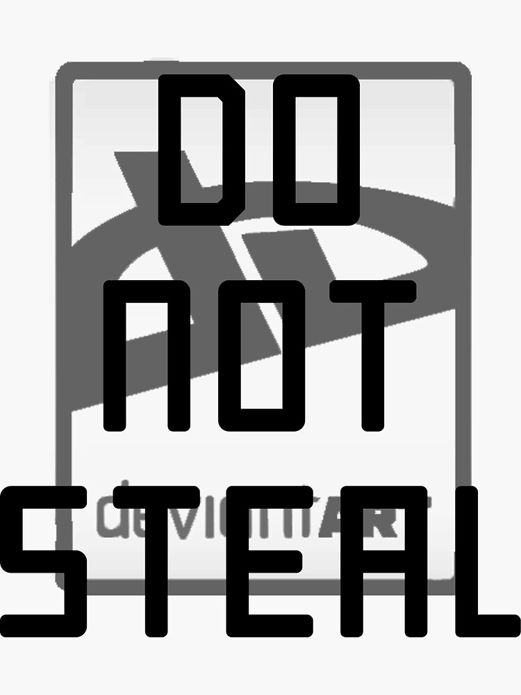 "DO NOT STEAL" Sticker for Sale by JMoneyMC | Redbubble