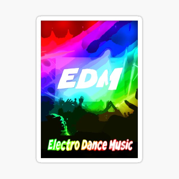 "EDM Electro Dance Music " Sticker by jbChimchar | Redbubble