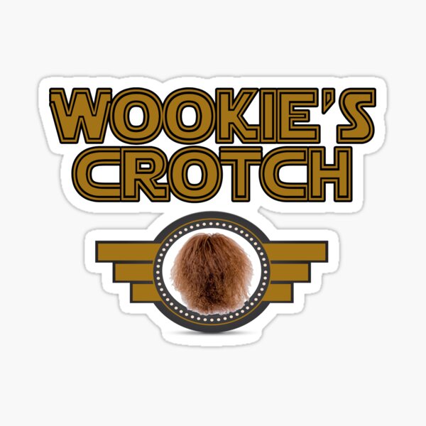 "Wookie Crotch" Sticker for Sale by TeeJB | Redbubble