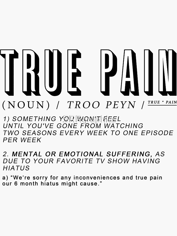 "The definition of "True Pain"" Sticker for Sale by SRRgraphics | Redbubble