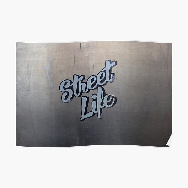 "Street Art - Street Life Graffiti" Poster by JoshBohmier | Redbubble