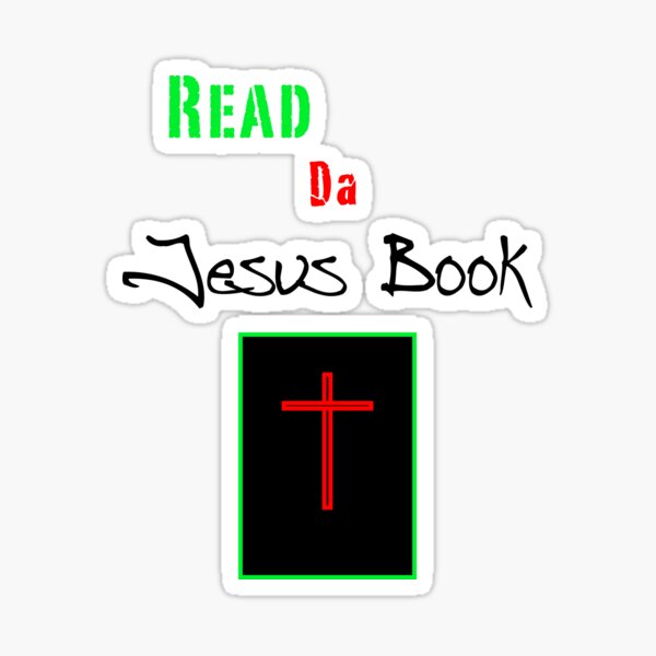 "Read da Jesus Book" Sticker for Sale by Jonlynch | Redbubble