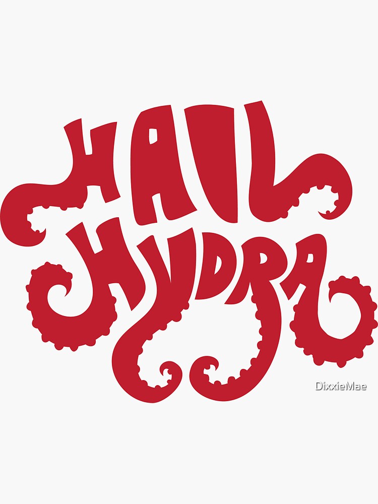 "Whisper Sweet Hail Hydra" Sticker for Sale by DixxieMae | Redbubble