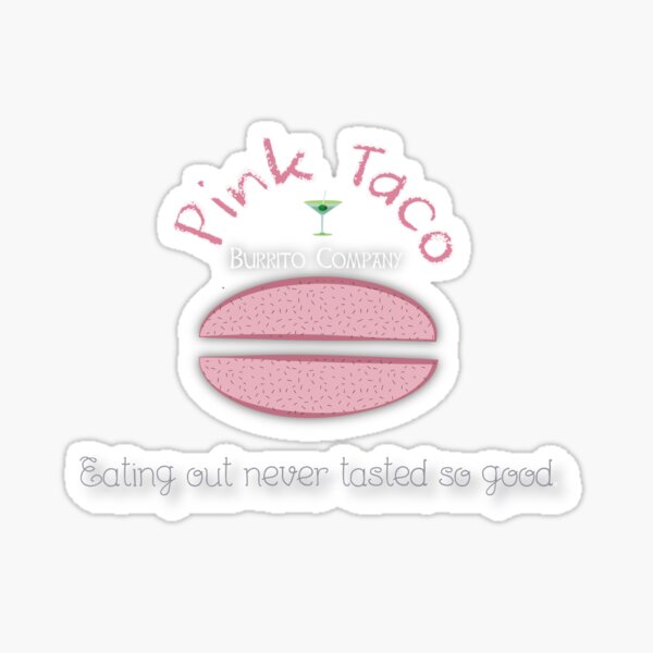 "pink taco burrito company" Sticker for Sale by TeeJB | Redbubble