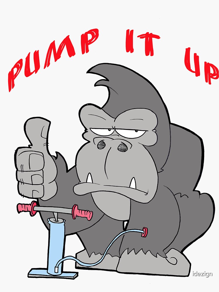 "pump it up" Sticker for Sale by idezign | Redbubble