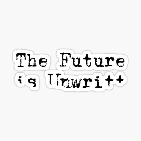 The Future Is Unwritten Gifts & Merchandise | Redbubble
