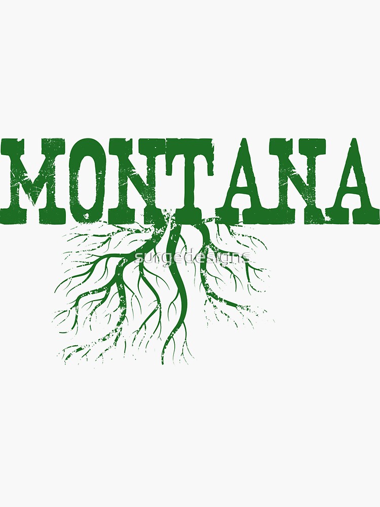 "Montana Roots" Sticker for Sale by surgedesigns | Redbubble