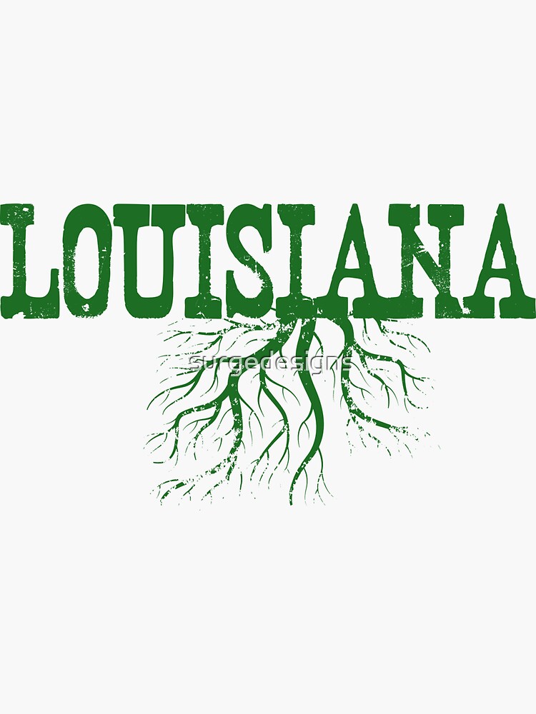 "Louisiana Roots" Sticker by surgedesigns | Redbubble