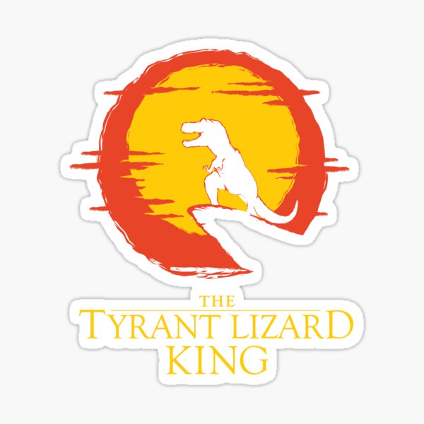 "The Tyrant Lizard King " Sticker by SevenHundred | Redbubble