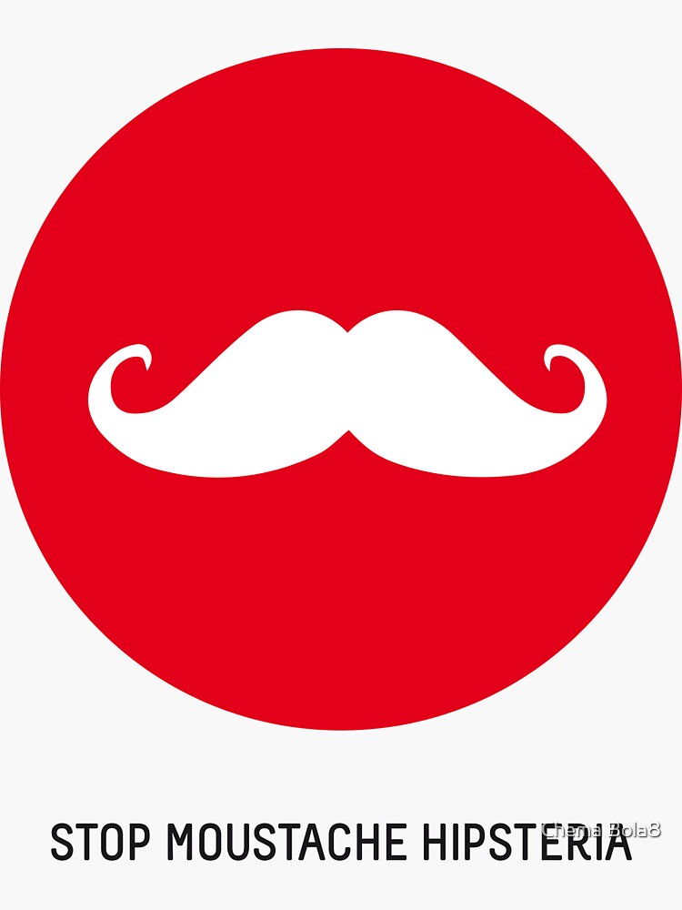 "Stop Moustache Hipsteria" Sticker by ChemaBola8 | Redbubble