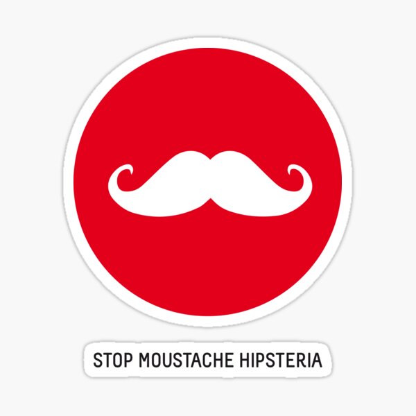 "Stop Moustache Hipsteria" Sticker by ChemaBola8 | Redbubble