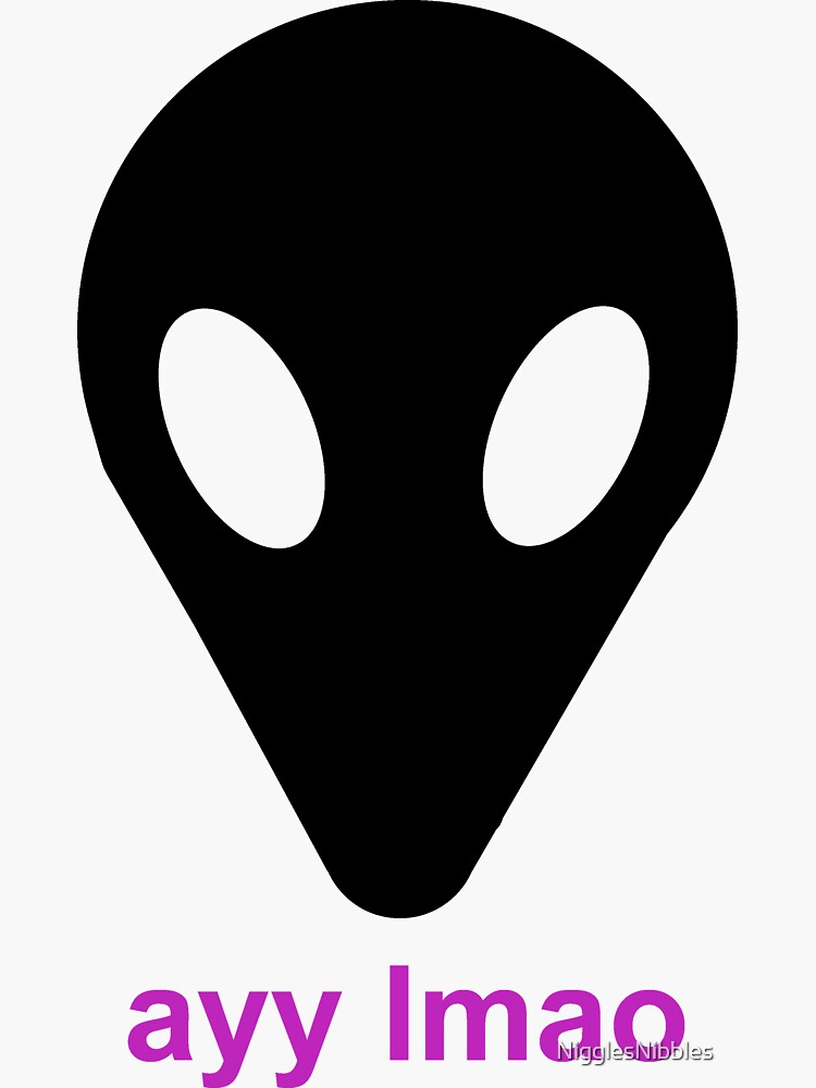 "ayy lmao" Sticker for Sale by NigglesNibbles | Redbubble