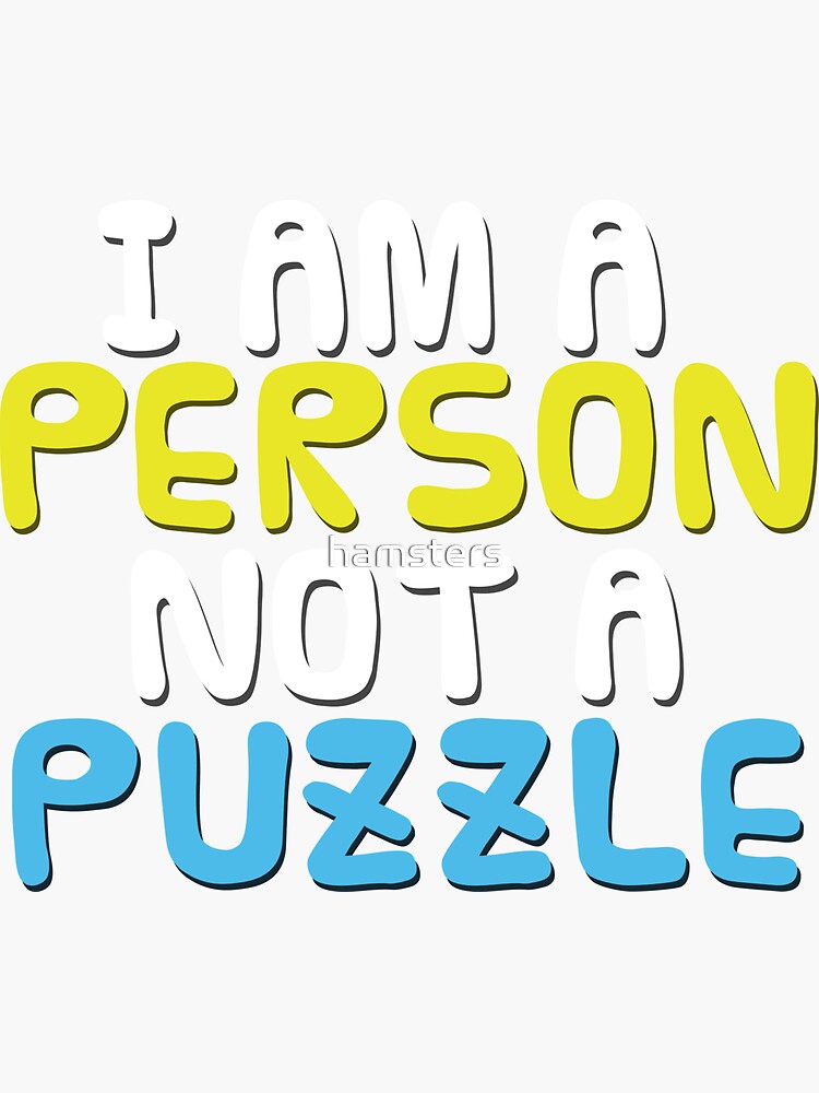 "Person Not a Puzzle" Sticker for Sale by hamsters | Redbubble