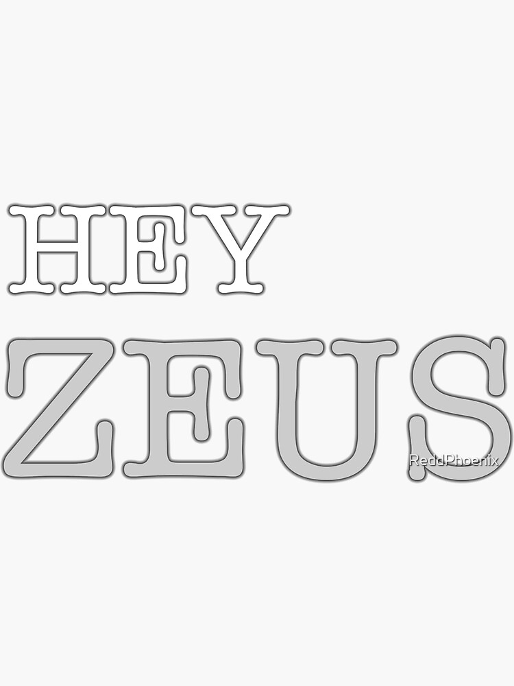 "Hey Zeus" Sticker for Sale by ReddPhoenix | Redbubble