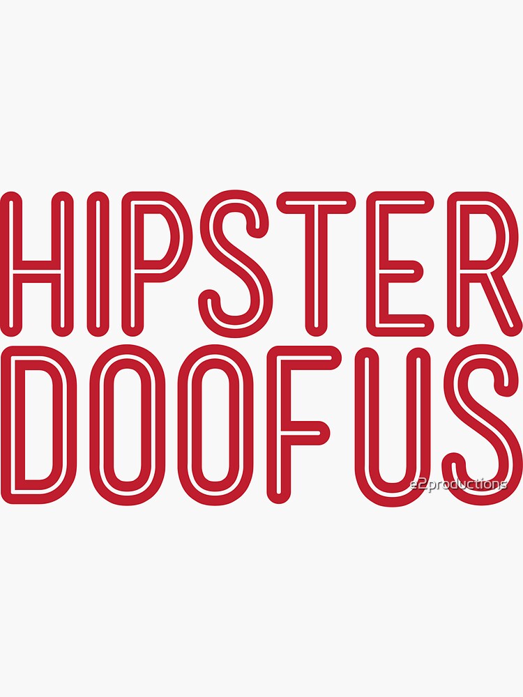 "Hipster Doofus" Sticker by e2productions | Redbubble