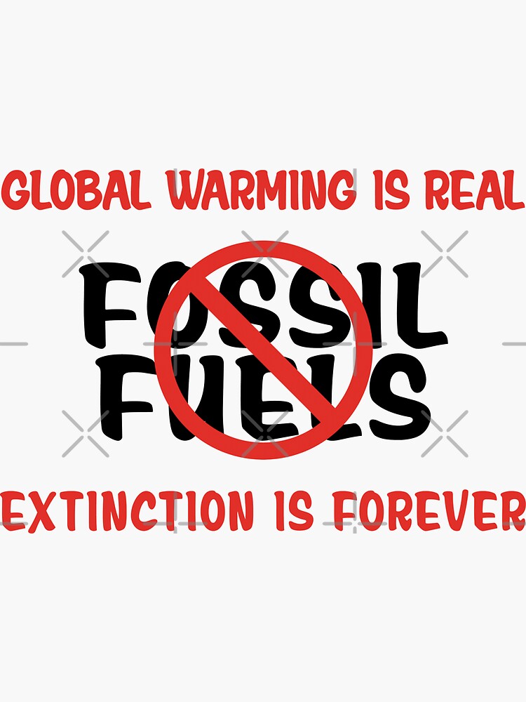 "Earth Day Stop Using Fossil Fuels" Sticker for Sale by HolidayT-Shirts ...