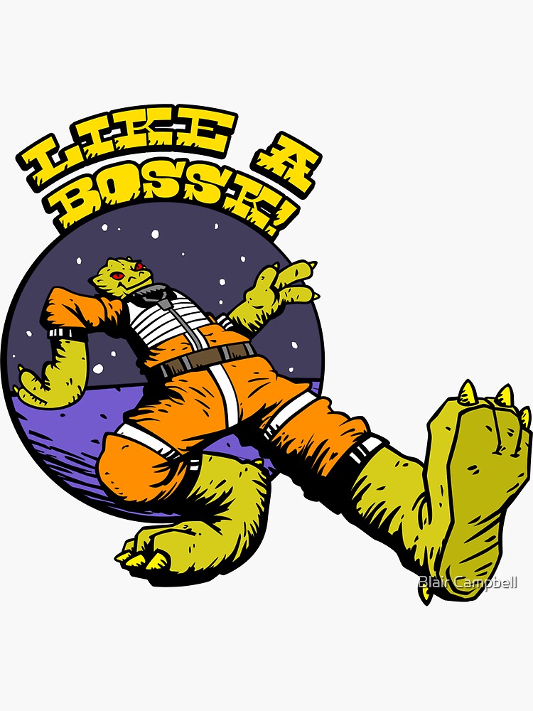 "Like A Bossk!" Sticker for Sale by Blair Campbell | Redbubble
