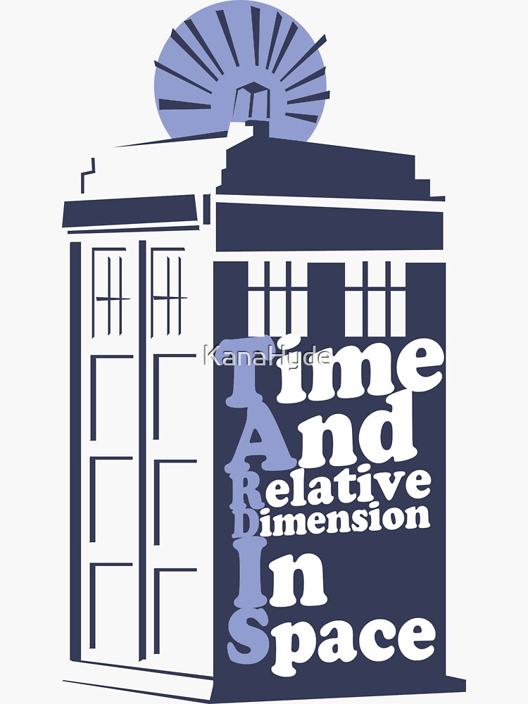 "Time And Relative Dimension In Space" Sticker for Sale by KanaHyde ...
