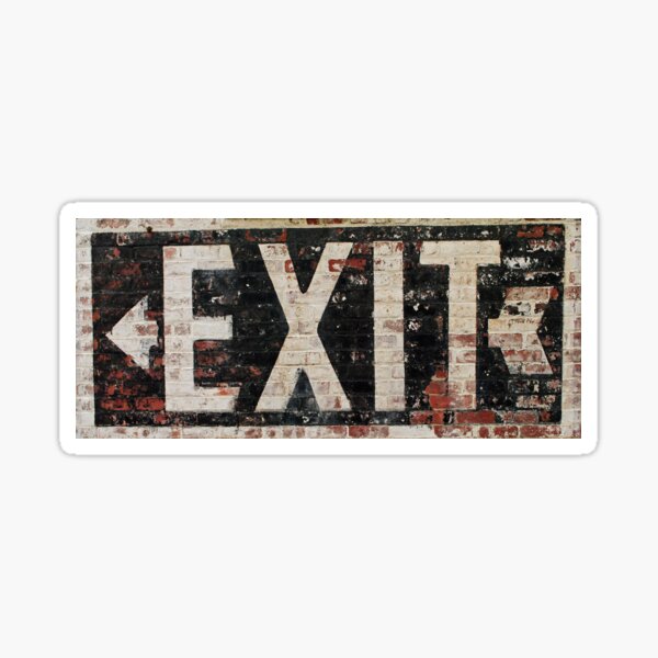 "Exit" Sticker for Sale by kevin myron | Redbubble
