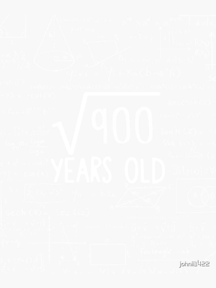 "Square Root of 900: 30th Birthday 30 Years Old T-Shirt" Sticker for ...