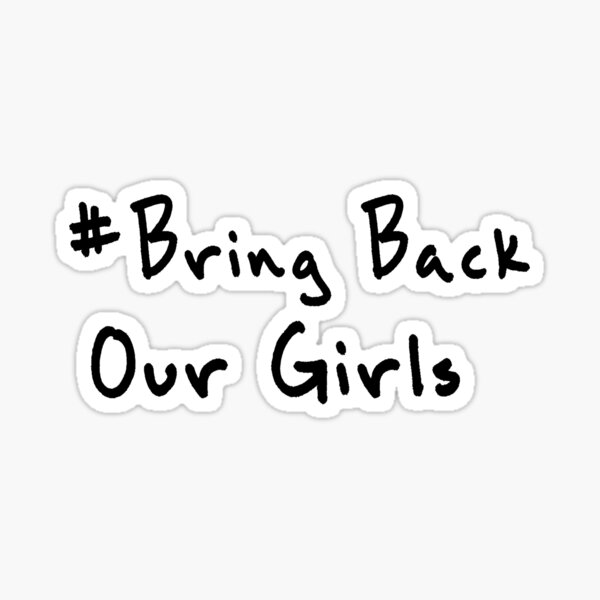 "Bring Back Our Girls" Sticker for Sale by hipsterapparel | Redbubble