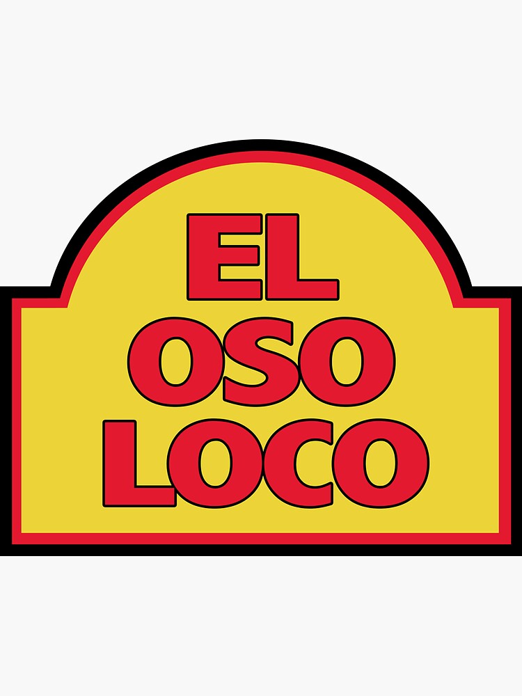 "El Oso Loco" Sticker for Sale by IfYouSeekAlex | Redbubble