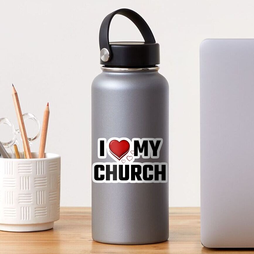 "I Love My Church" Sticker for Sale by evahhamilton | Redbubble