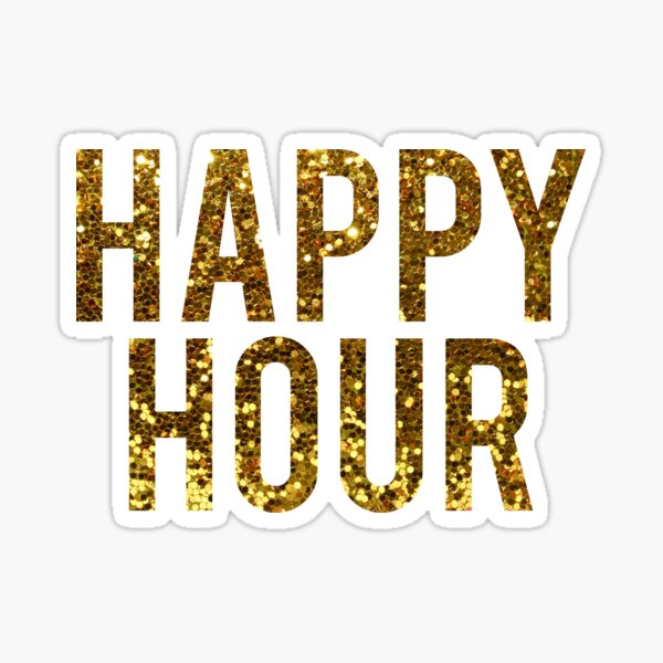 Happy Hour Stickers | Redbubble