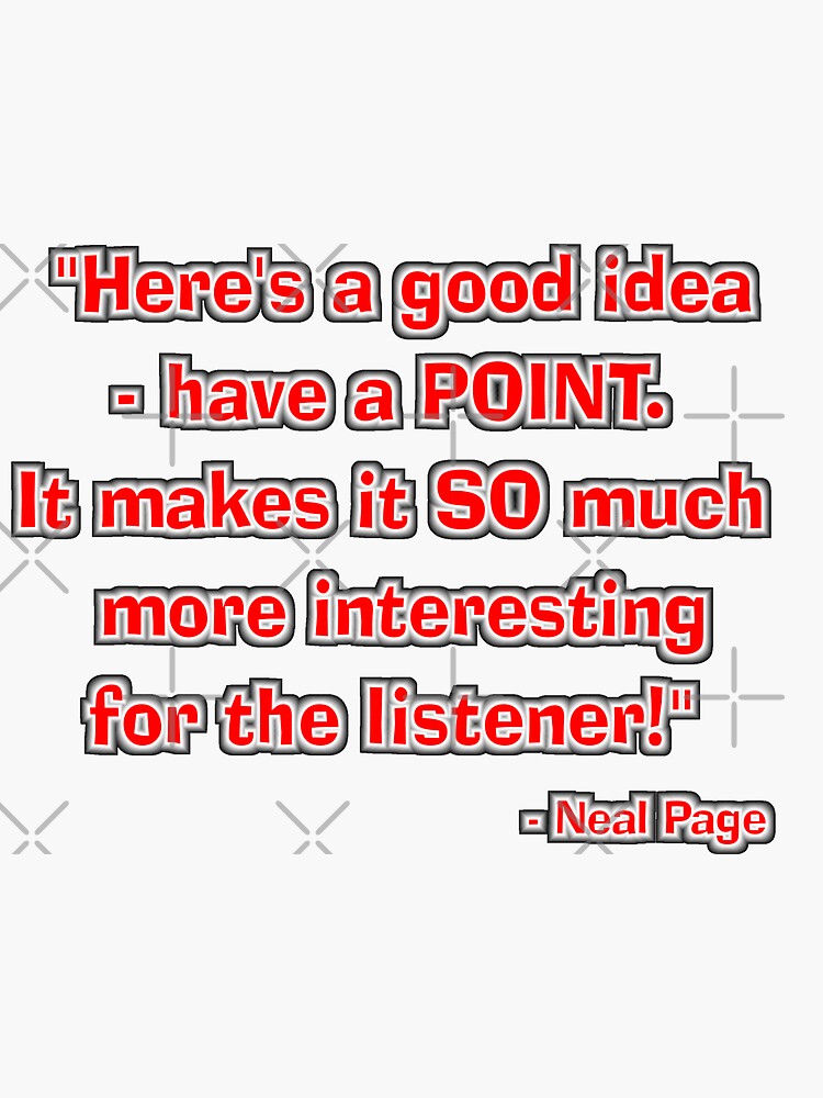 ""Have a point!" - Neal Page" Sticker for Sale by SynthOverlord | Redbubble