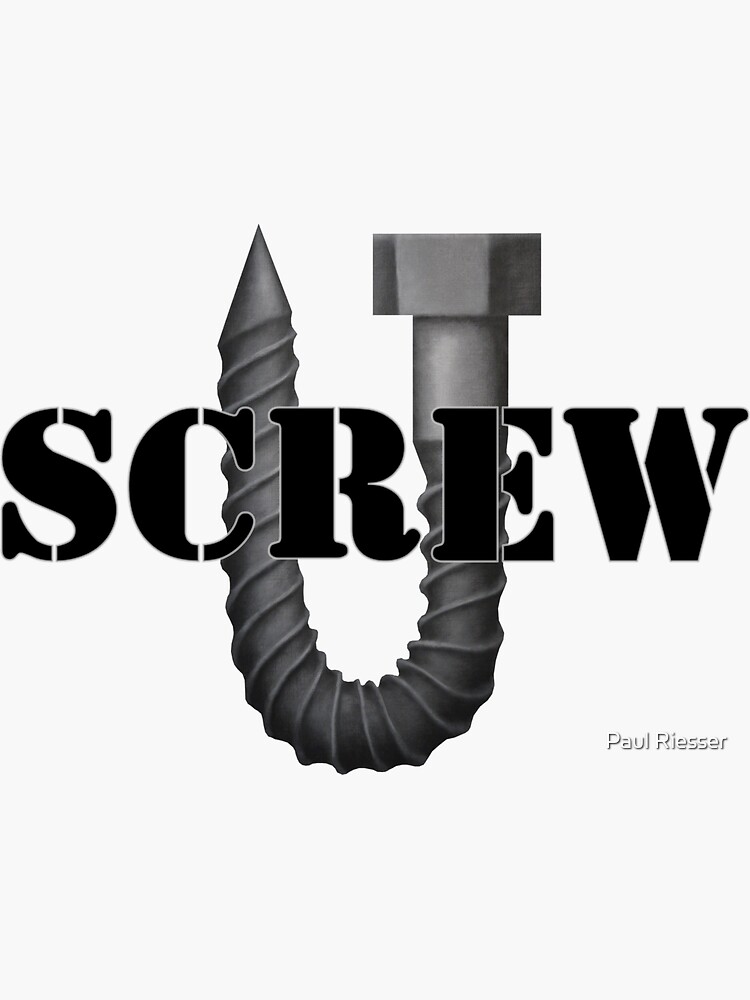 "Screw U" Sticker by Riesser | Redbubble