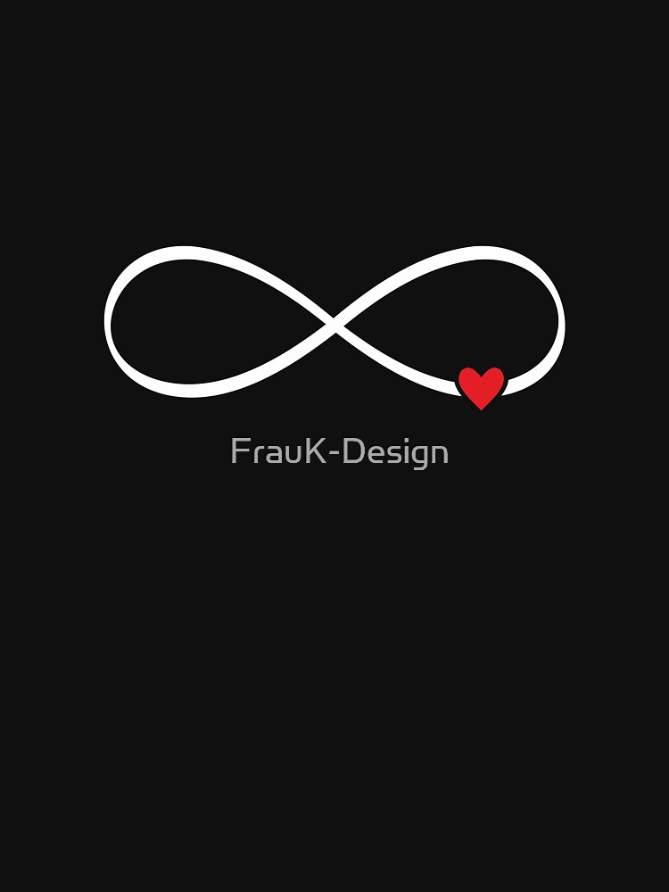 "Herz unendlichkeit Zeichen Symbol Geschenk" T-Shirt von FrauK-Design ...