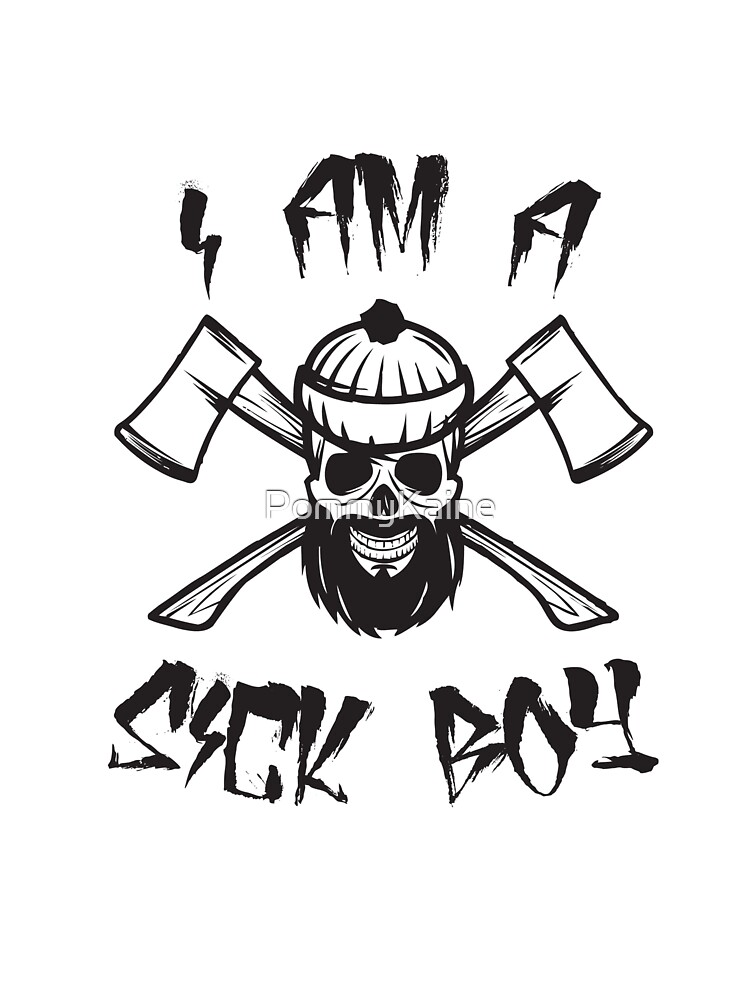 "I am a sick boy" Sticker for Sale by PommyKaine | Redbubble