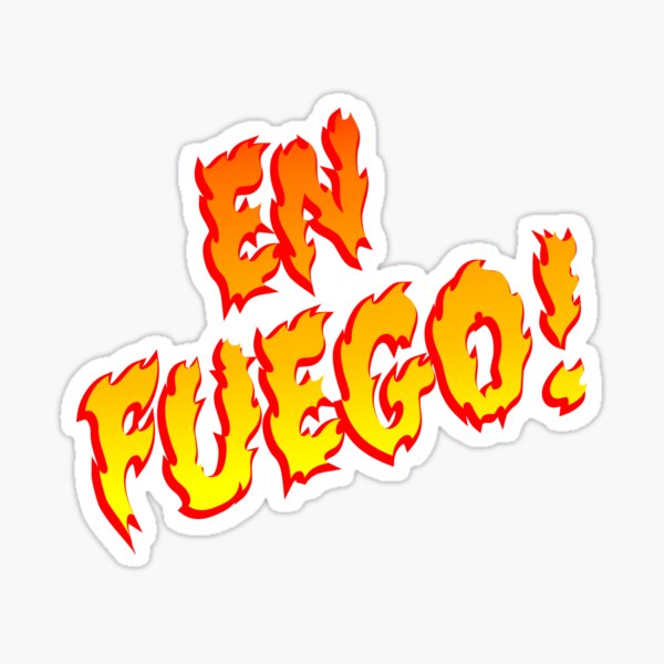 "En Fuego!" Sticker by shirtypants | Redbubble