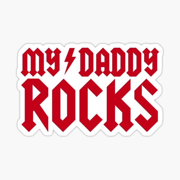 "My daddy rocks" Sticker by LaundryFactory | Redbubble