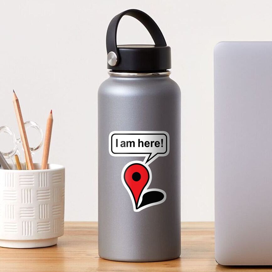 "I am here! Google Maps" Sticker for Sale by LaundryFactory | Redbubble