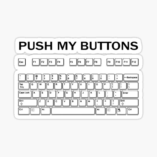 "Push my Buttons" Sticker by Dannydoesrock | Redbubble