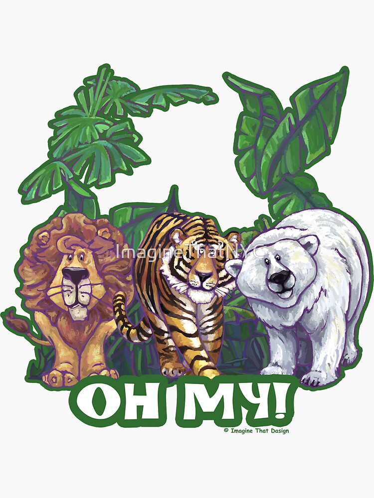 "Lions Tiger and Bear Oh My" Sticker for Sale by ImagineThatNYC | Redbubble