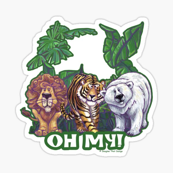 "Lions Tiger and Bear Oh My" Sticker for Sale by ImagineThatNYC | Redbubble