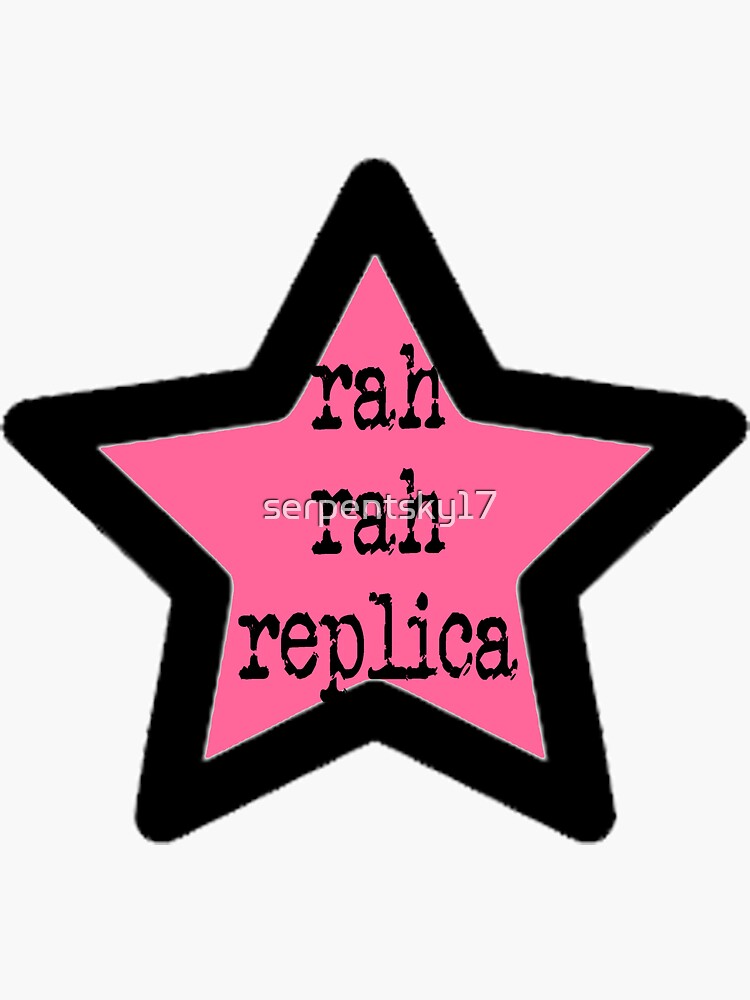 "Rah Rah Replica Star" Sticker for Sale by serpentsky17 | Redbubble
