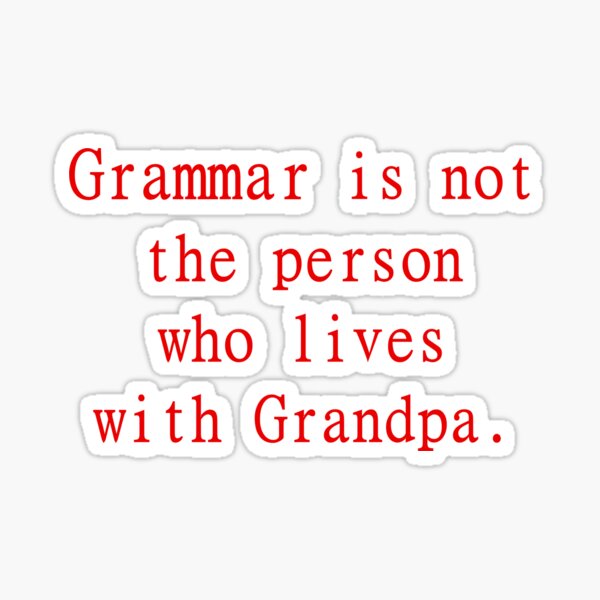 "Grammar" Sticker for Sale by EnigmaticJones | Redbubble