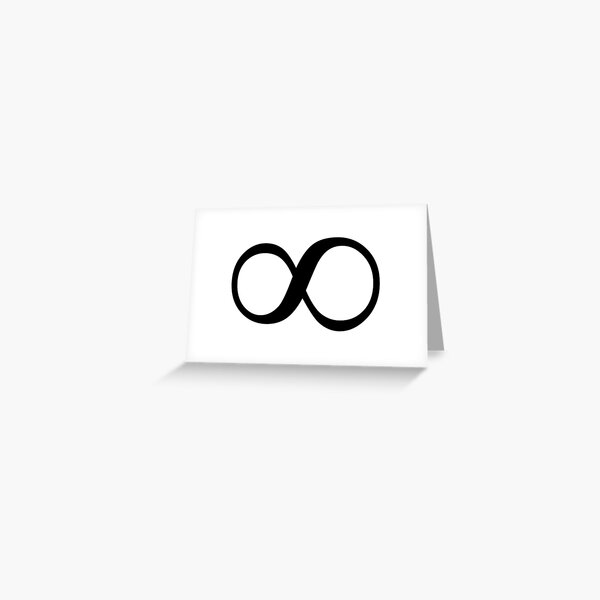 "To Infinity and Beyond! Infinity symbol" Greeting Card by ...