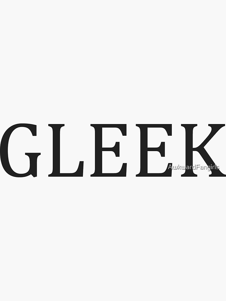 "Gleek" Sticker for Sale by AwkwardFangirls | Redbubble