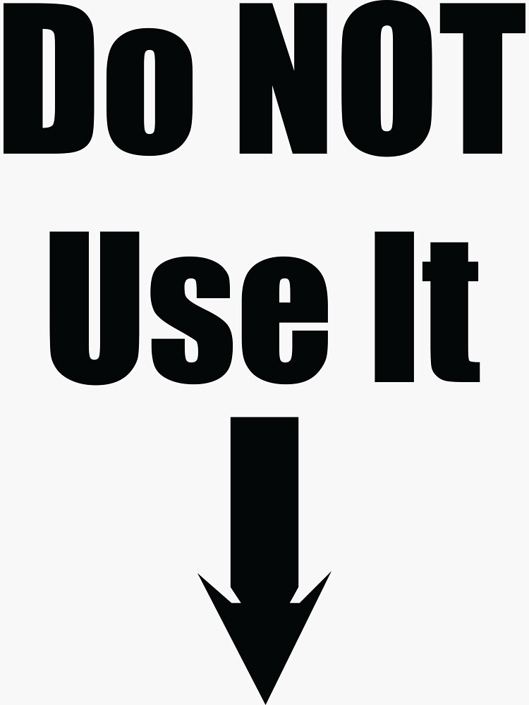 "Do not use it" Sticker for Sale by elcastro2274 | Redbubble