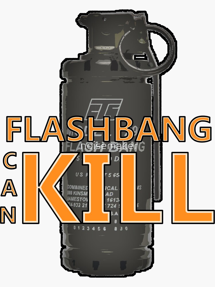 "Fps things - Flashbang can kill" Sticker for Sale by noisemaker ...