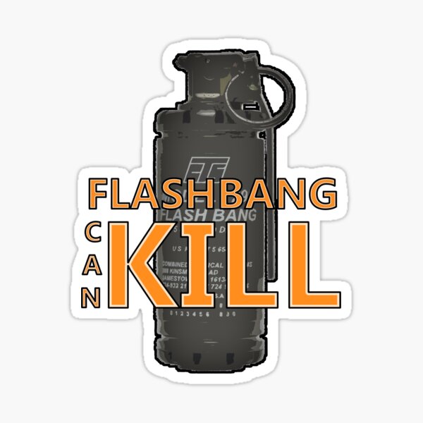 "Fps things - Flashbang can kill" Sticker for Sale by noisemaker ...
