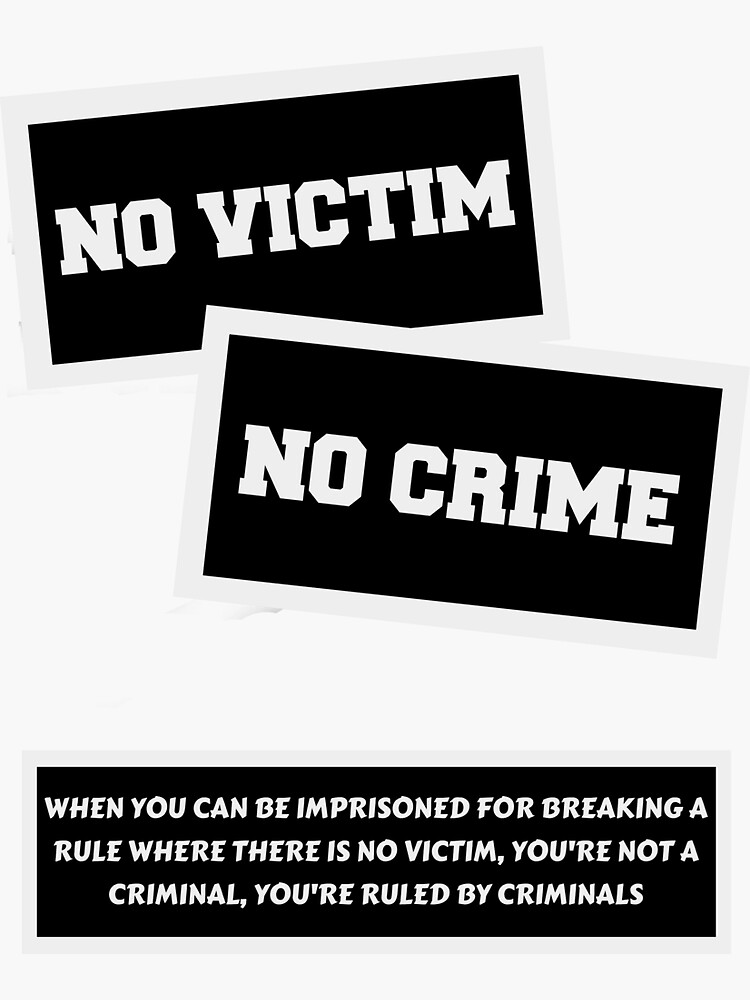 "NO VICTIM NO CRIME " Sticker for Sale by Neberkenezer | Redbubble