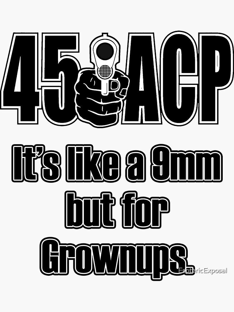 "45 acp" Sticker for Sale by EsotericExposal | Redbubble