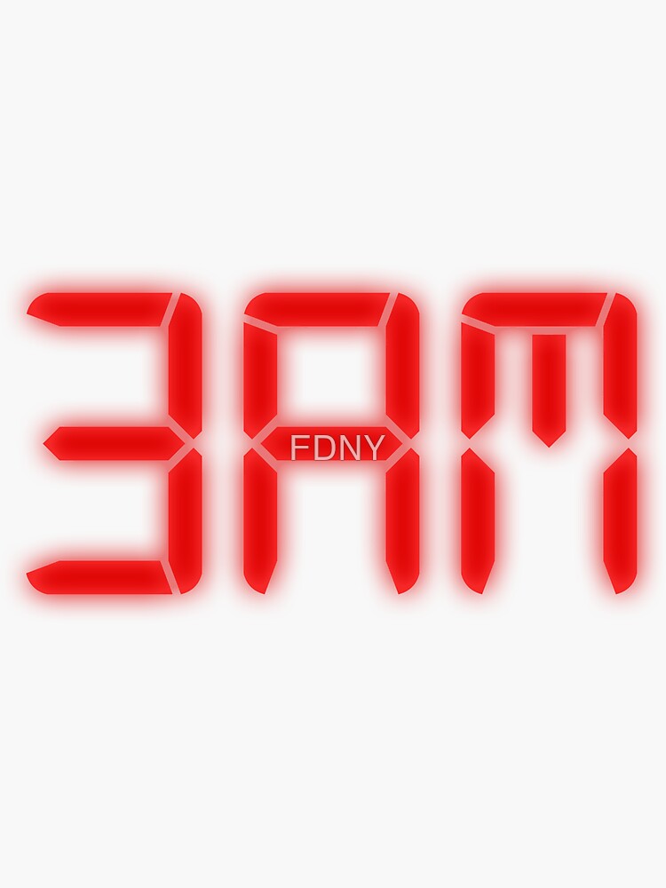 "3 AM" Sticker for Sale by FDNY | Redbubble