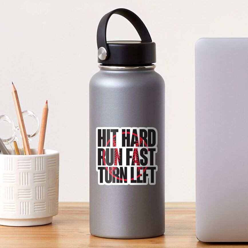 "Hit hard, run fast, turn left" Sticker for Sale by nektarinchen ...